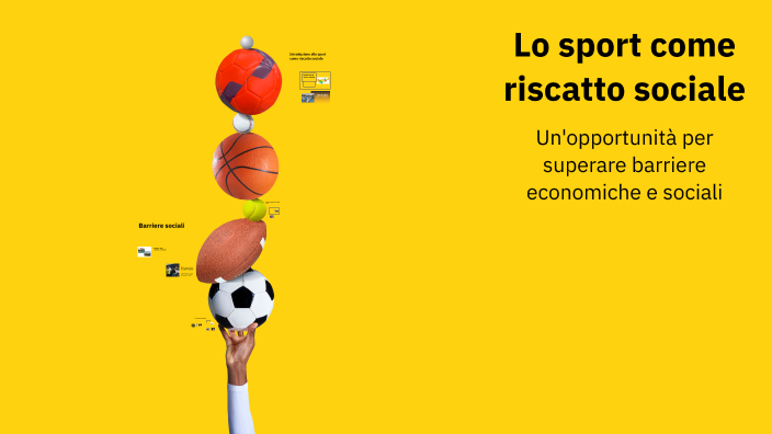 Lo sport come riscatto sociale by Emanuele Zanchiello on Prezi