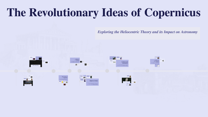 The Revolutionary Ideas of Copernicus by abriansy murillo on Prezi