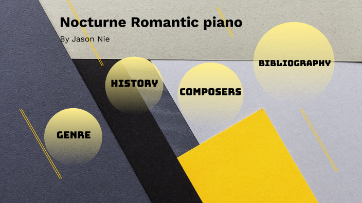Music Nocturne Romantic Piano by jason nie on Prezi