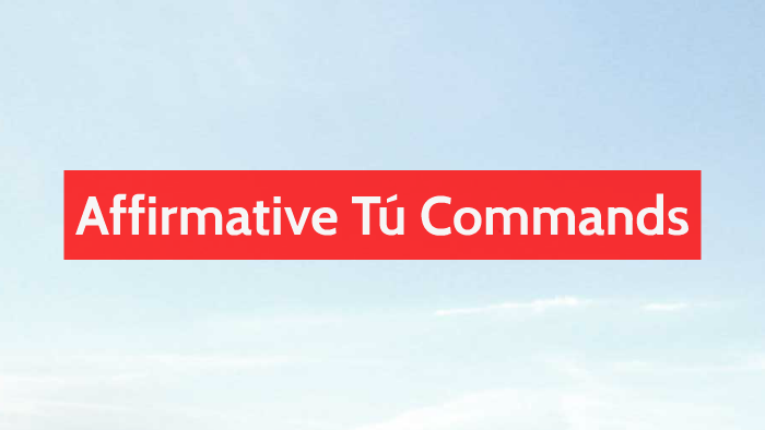 Affirmative T Commands By Layton Daum affirmative-t-commands-by-layton-daum
