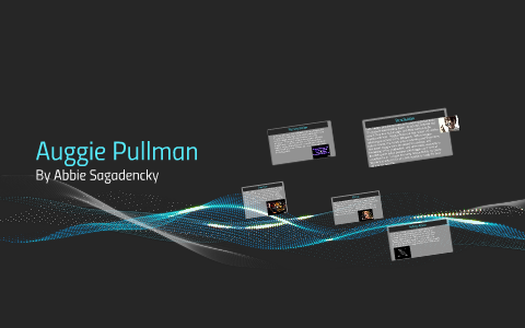 Auggie Pullman By Abbie S On Prezi