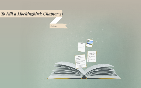 To Kill a Mockingbird: Chapter 21 by sayde smith on Prezi