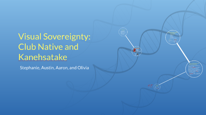 Visual Sovereignty: Club Native and Kanehsatake by Anne Kim on Prezi