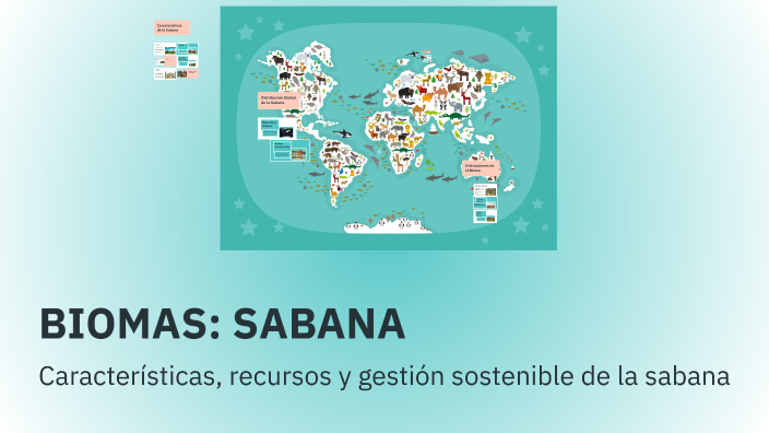 BIOMAS: SABANA by Francisco Javier on Prezi