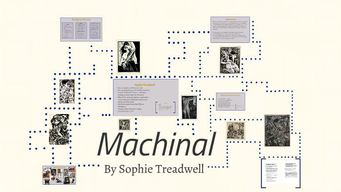 Machinal by Sophie Treadwell by Olivia Ragan on Prezi