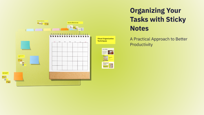 Organizing Your Tasks with Sticky Notes by Jen Schutten on Prezi