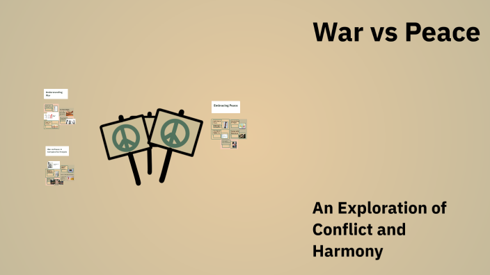 War vs Peace by ayesha umair on Prezi