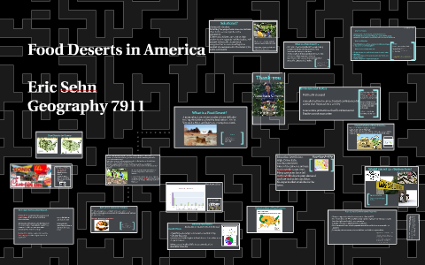 Food Deserts in America by eric sehn on Prezi