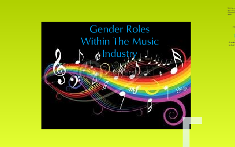 GENDER ROLES IN MUSIC by Taylor Reynolds on Prezi