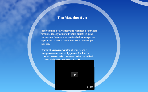 The Machine Gun by Brett Sigmund on Prezi