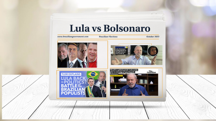Brazilian elections: Lula Vs Bolsonaro by Neuza Cabral on Prezi
