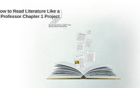 How to Read Literature Like a Professor Chapter Project by shianne ...