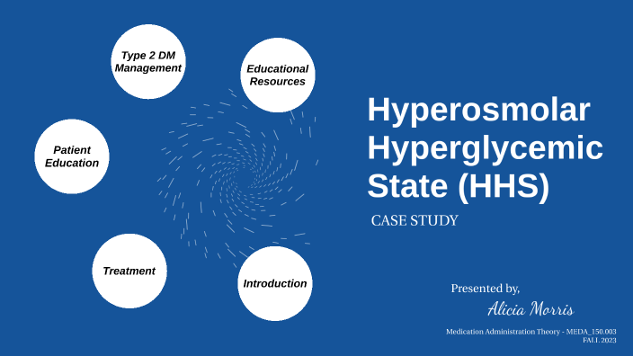 Hyperosmolar Hyperglycaemic StateHHS by A Morris on Prezi