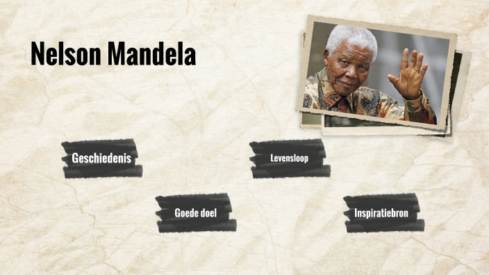 Nelson Mandela by Lore Geerts on Prezi