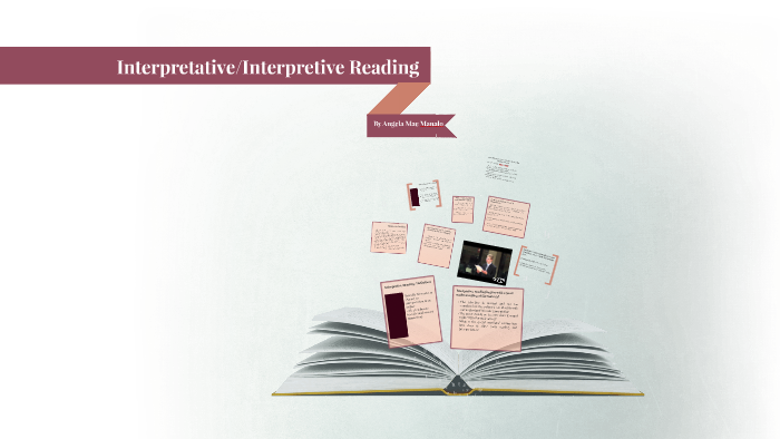 Interpretative/Interpretive Reading by Angel Manalo on Prezi