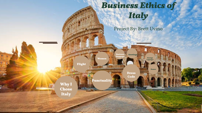 Business Ethics of Italy by Brett Uvino on Prezi