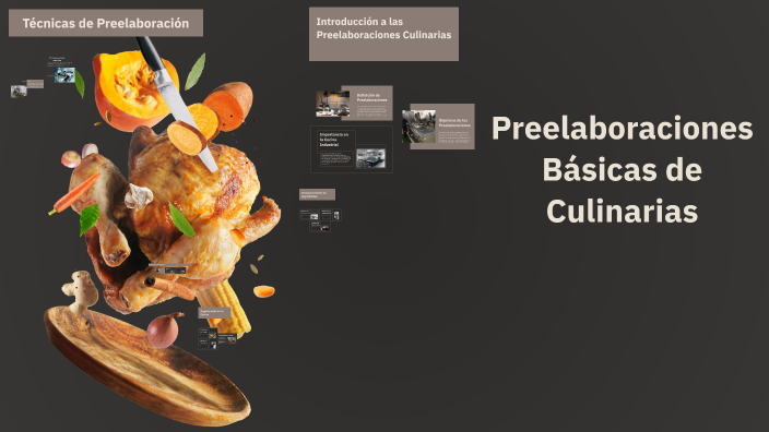 Preelaboraciones Básicas de Culinarias by JOSE LUIS PEREZ RIOS on Prezi