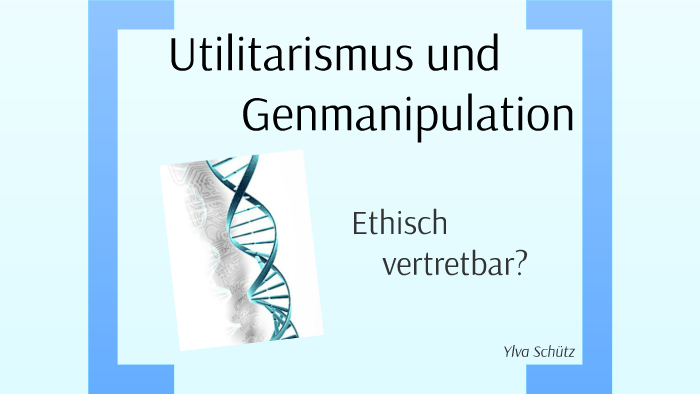 Genmanipulation by Ylva Schütz on Prezi