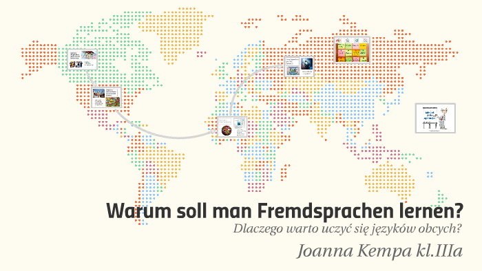 warum soll man Fremdsprachen lernen? by Paulina Karoń on Prezi