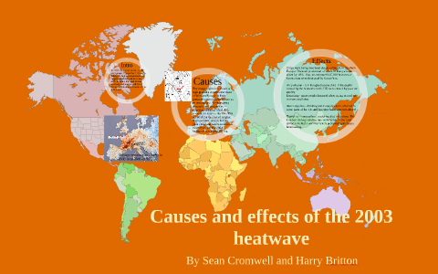 Causes and effects of the 2003 heatwave by Sean Cromwell on Prezi