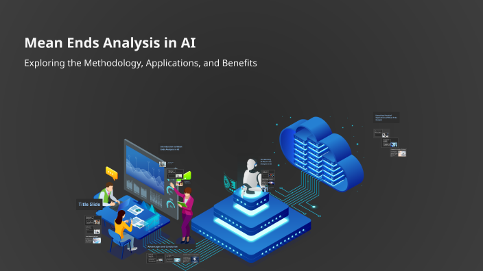 Mean Ends Analysis in AI by Chaitra v on Prezi
