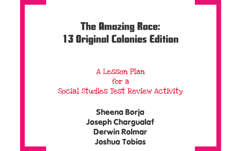 Social Studies Amazing Race Lesson Plan by PY202 Group G on Prezi