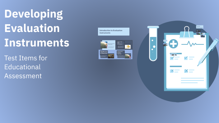 Developing Evaluation Instruments by Desiree Marie Granada on Prezi