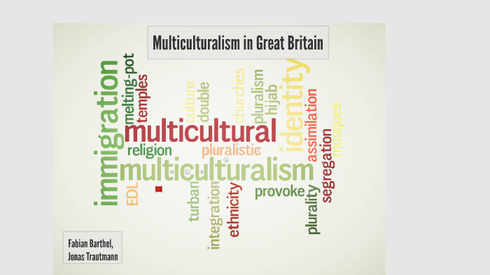 Multiculturalism in Great Britain by Jonas Trautmann on Prezi