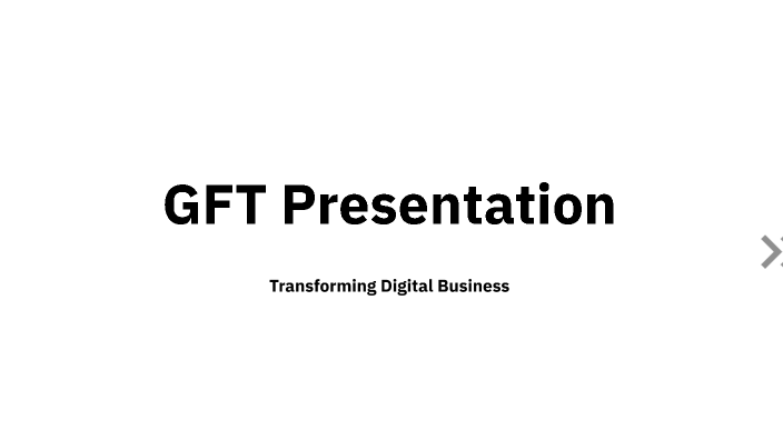 GFT Presentation by Luna Morgana on Prezi
