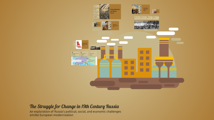 The Struggle for Change in 19th Century Russia by Greta Carter on Prezi