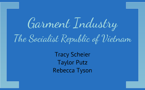 Garment Industry by Taylor Putz on Prezi