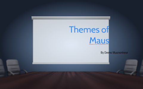 Themes of Maus by Deena Bilonda on Prezi