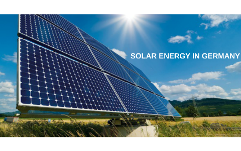 SOLAR ENERGY IN GERMANY by on Prezi