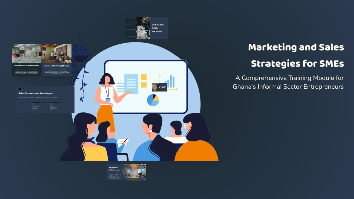 Marketing and Sales Strategies for SMEs by Daniel Kyeremateng on Prezi