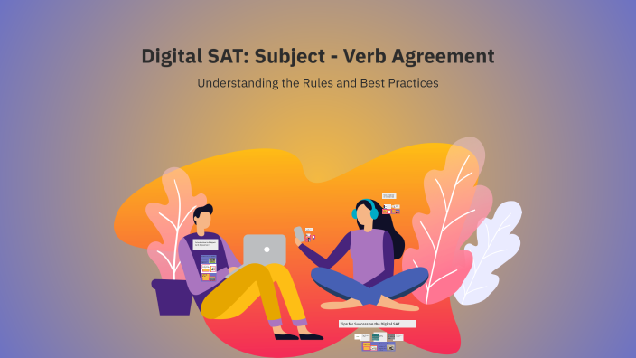 Digital SAT: Subject - Verb Agreement by Yasser on Prezi