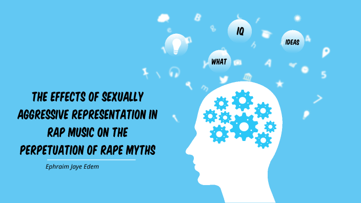 The effects of sexually aggressive representation in rap music on the ...