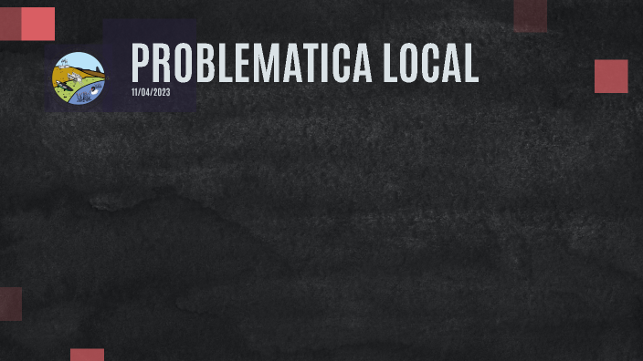 Problematica Local by Construir PM on Prezi