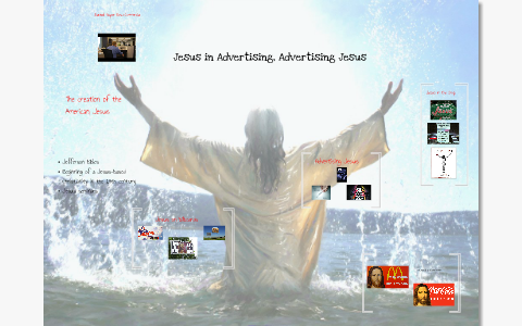 Jesus in Advertising, Advertising Jesus by Zsófia Kovács on Prezi
