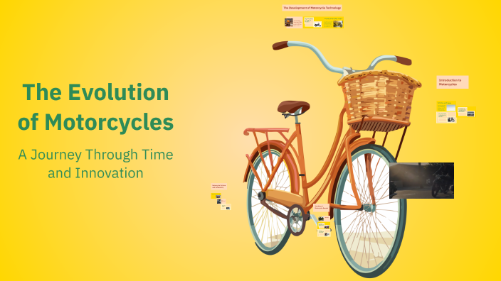 The Evolution of Motorcycles by brad h on Prezi