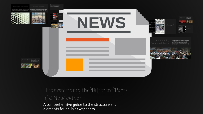 Understanding the Different Parts of a Newspaper by janice navarro on Prezi