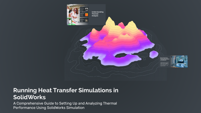 Running Heat Transfer Simulations in SolidWorks by Frank Ialacci on Prezi