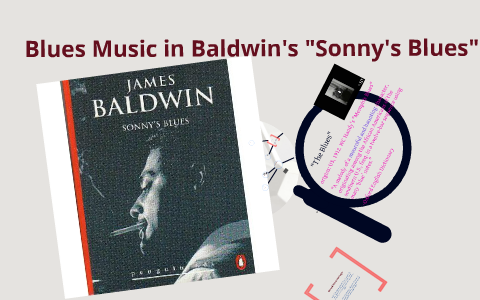 The Importance of Blues Music in James Baldwin's "Sonny's Blues" by ...
