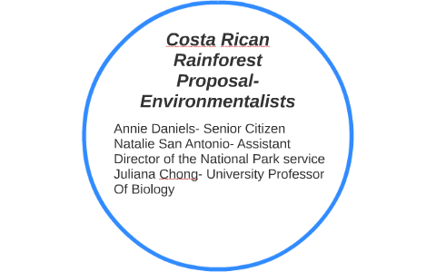 Costa Rican Rainforest Proposal by Annie Daniels on Prezi