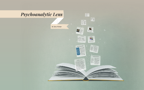 Psychoanalytic Lens by Jane Fischer on Prezi