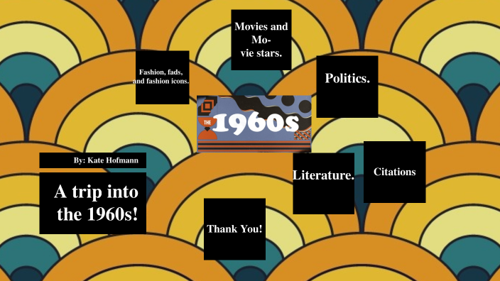 1960s project by kate hofmann on Prezi