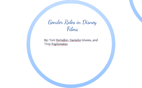 Gender Roles in Disney Films by Tori Herndon on Prezi