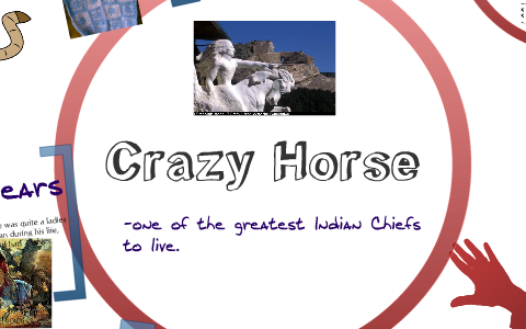 Crazy Horse by Drew Marolf on Prezi