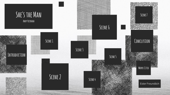 She's the Man by Ester Freundlich on Prezi