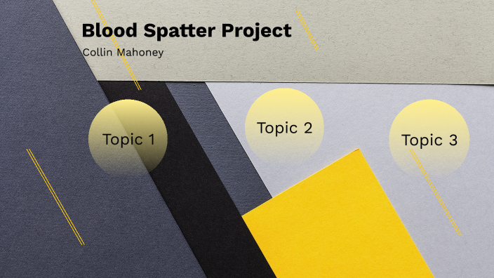 Blood Spatter Project by Collin Mahoney on Prezi
