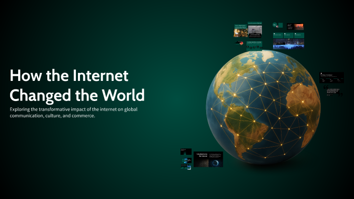 How the Internet Changed the World by Saad Bl on Prezi